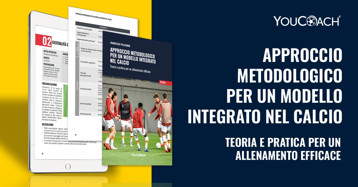 Approccio metodologico per un modello integrato nel calcio | YouCoach